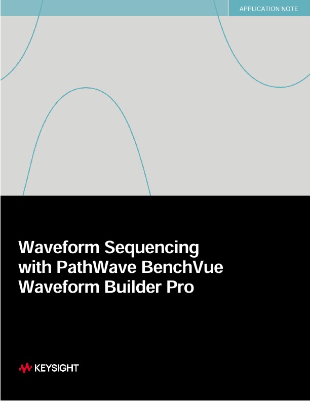 Waveform Sequencing With Pathwave Benchvue Waveform Builder Pro Pdf Asset Page Keysight
